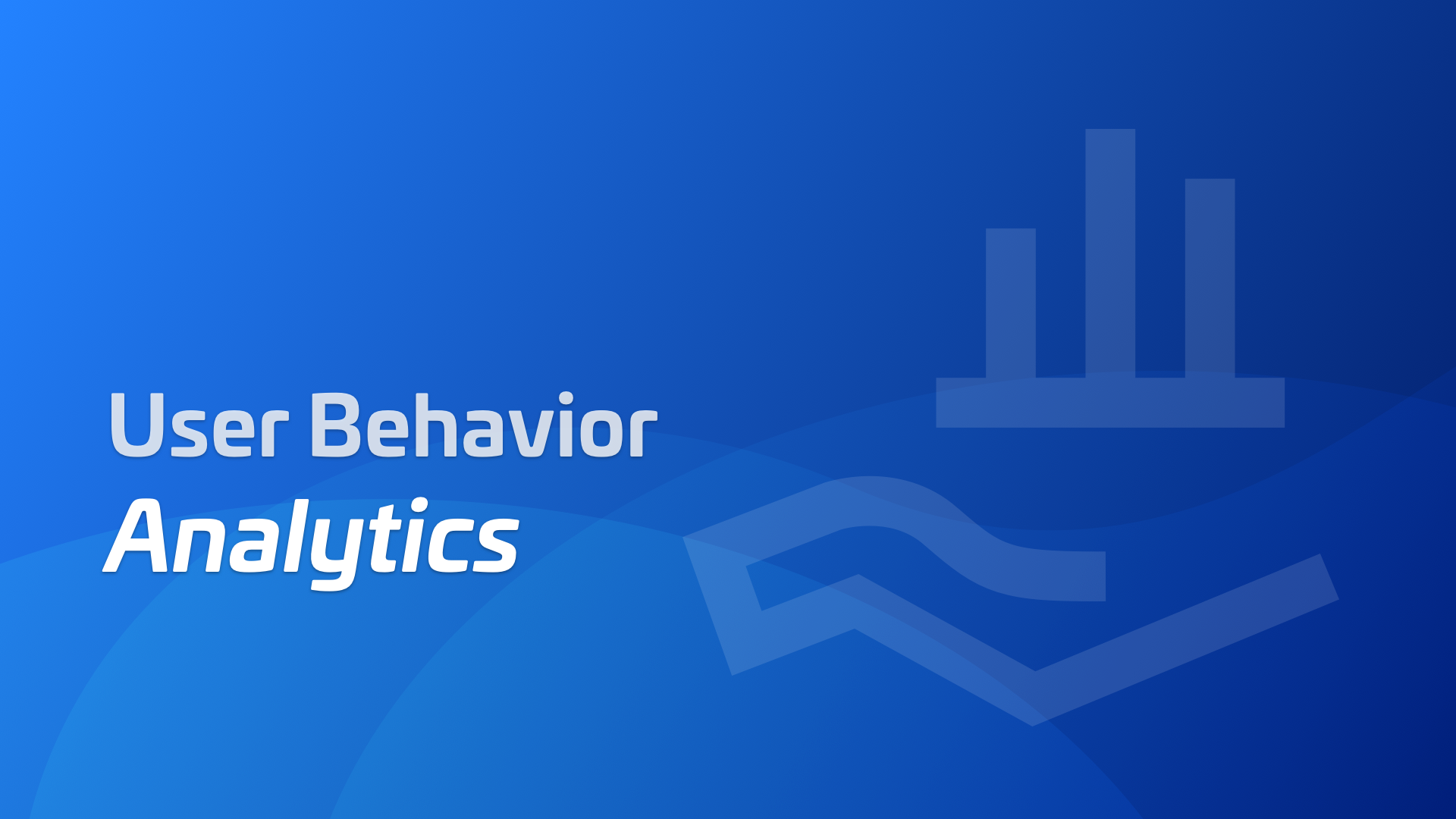 Why You Should Use User Behavior Analytics | Woopra