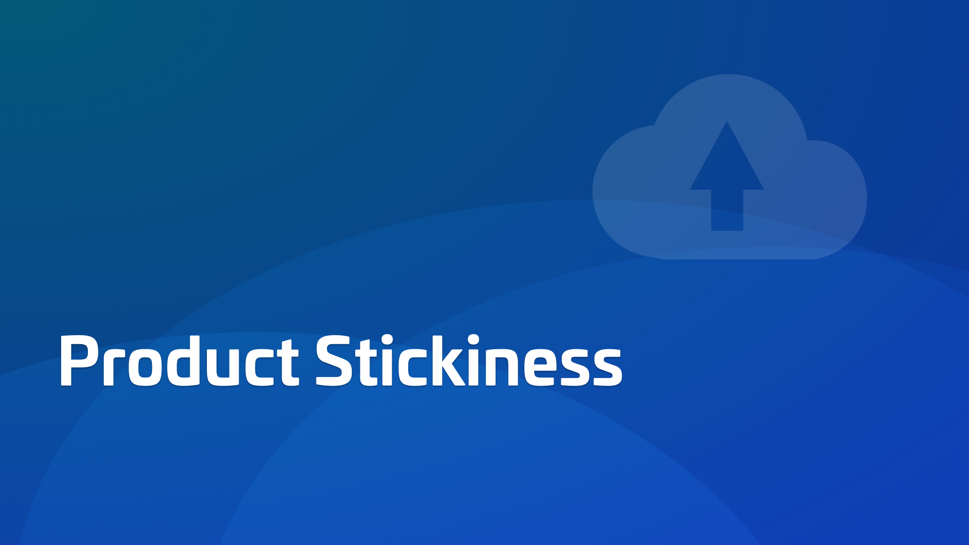 Product Stickiness: How to Keep Users Coming Back | Woopra