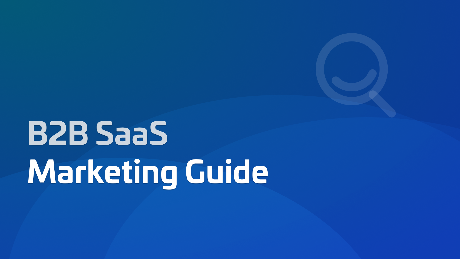 The Supreme Guide to B2B SaaS Marketing | Woopra