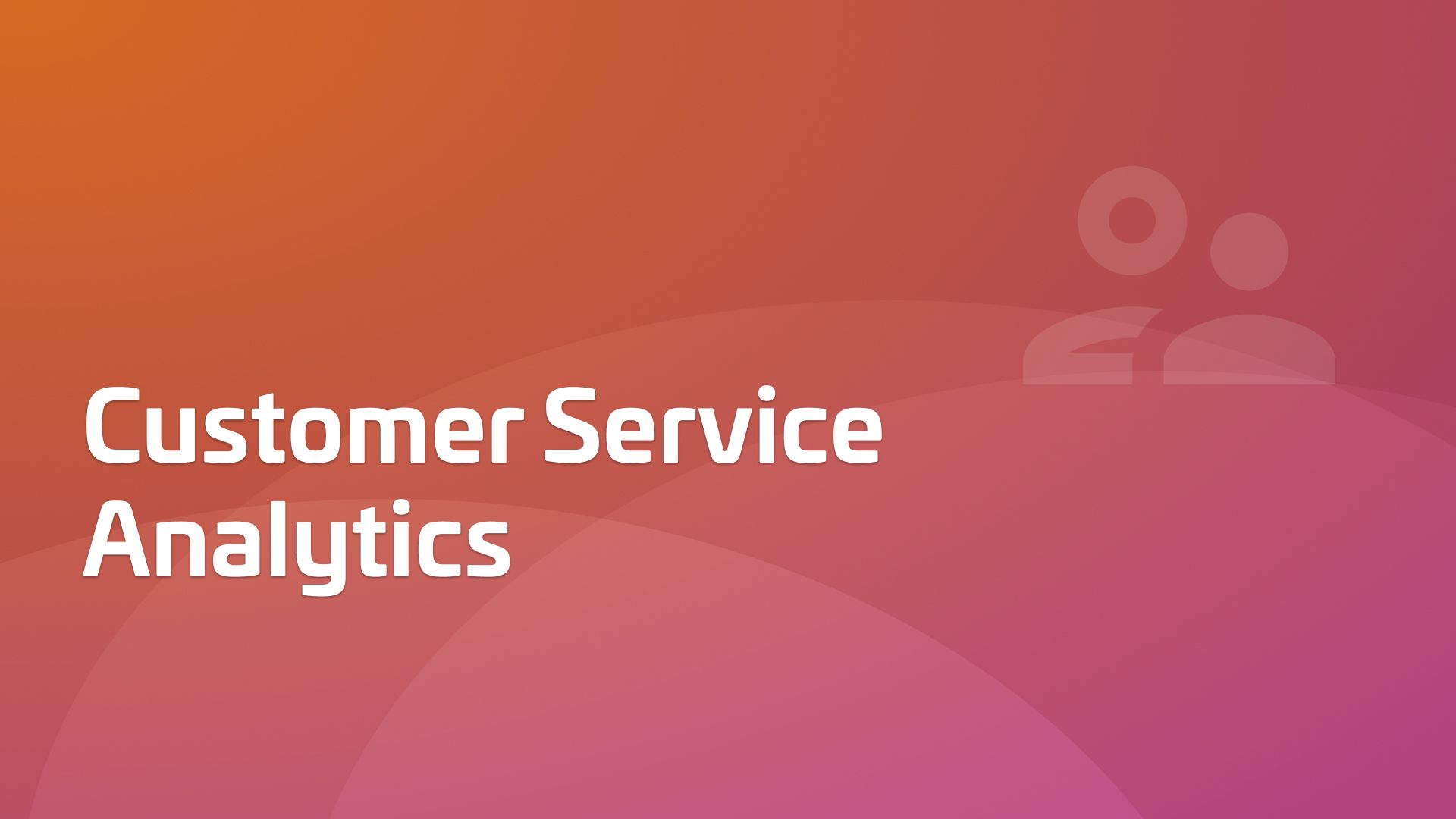 Leverage Customer Service Analytics to Create Happy Customers | Woopra
