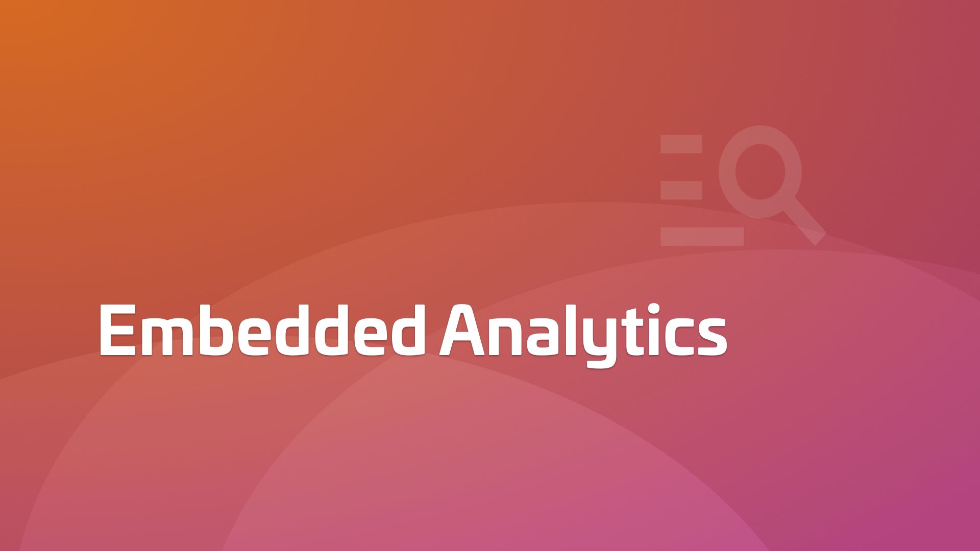 Embedded Analytics: Definition, Benefits, and Downsides | Woopra