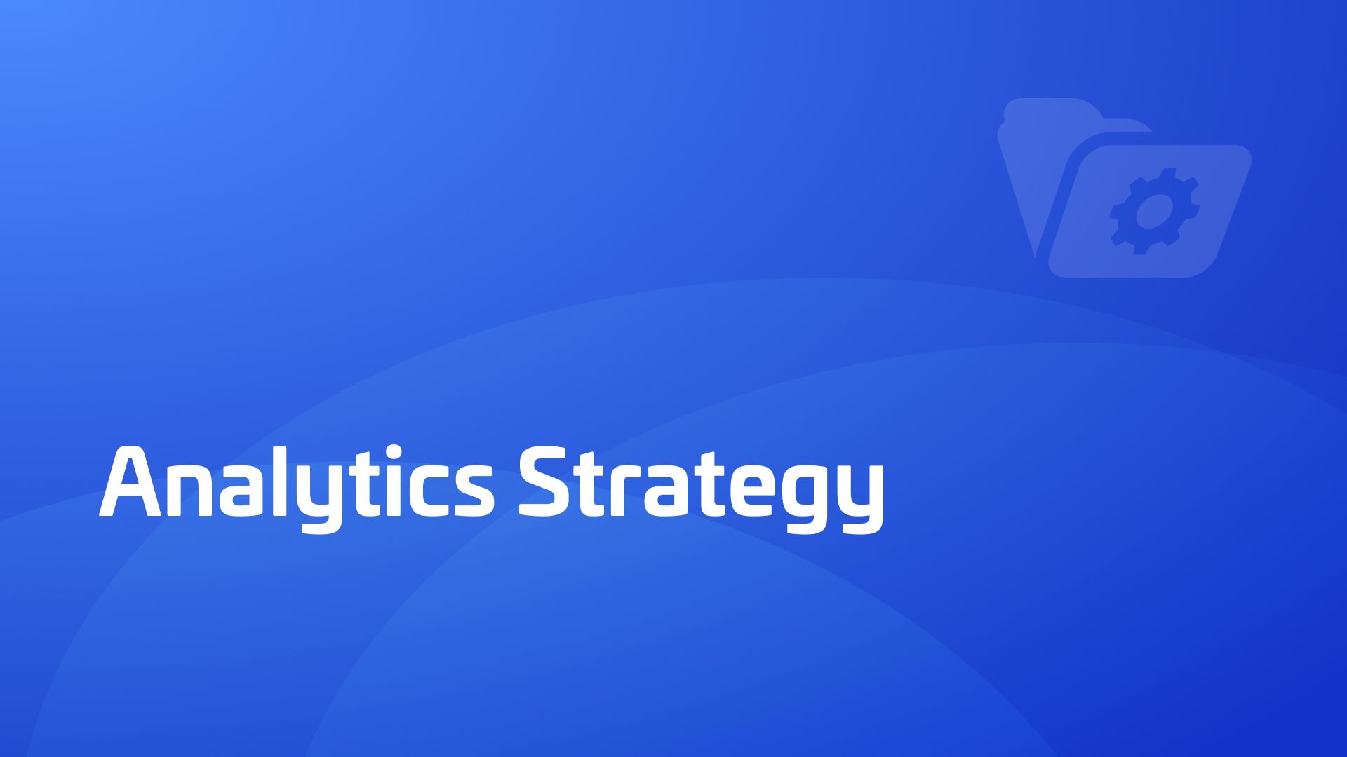 How to Create a Data Analytics Strategy: Elements for Success | Woopra