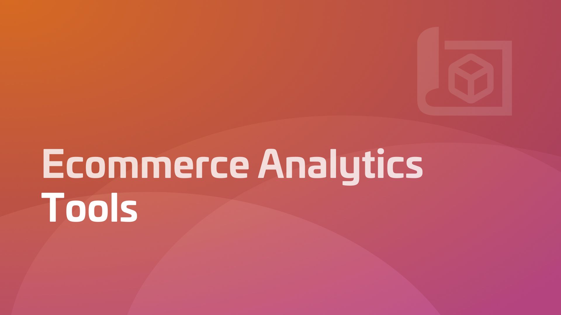 The Best Ecommerce Analytics Tools in 2024 | Woopra